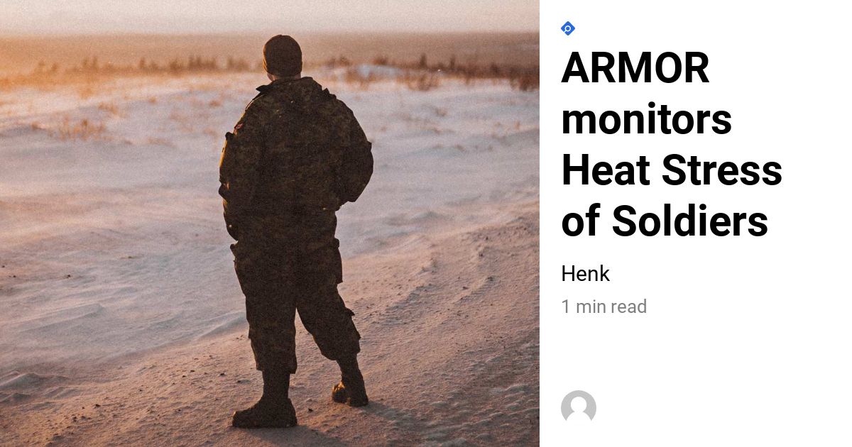 ARMOR monitors Heat Stress of Soldiers - Evalan
